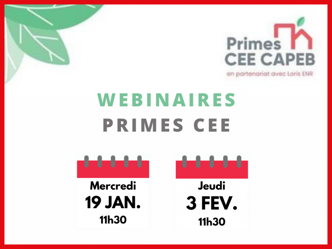 WEBINAIRE DE PRESENTATION DU NOUVEAU DISPOSITIF CEE AVEC LORIS ENR ・ CAPEB